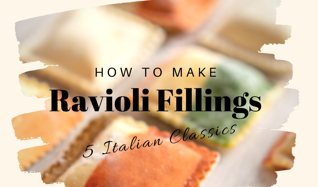 Ravioli Fillings: 5 Italian Classics – Cucchiarella
